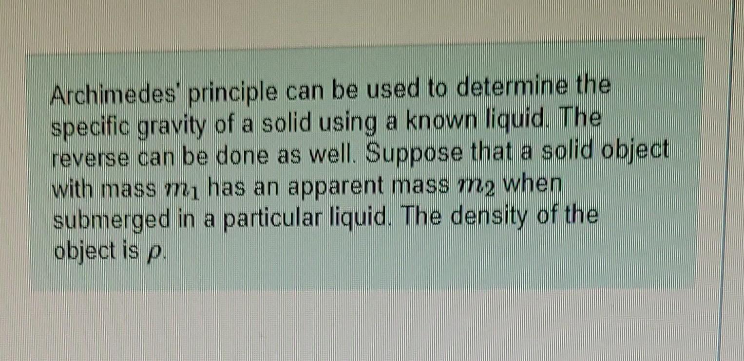 Solved Archimedes' principle can be used to determine the | Chegg.com
