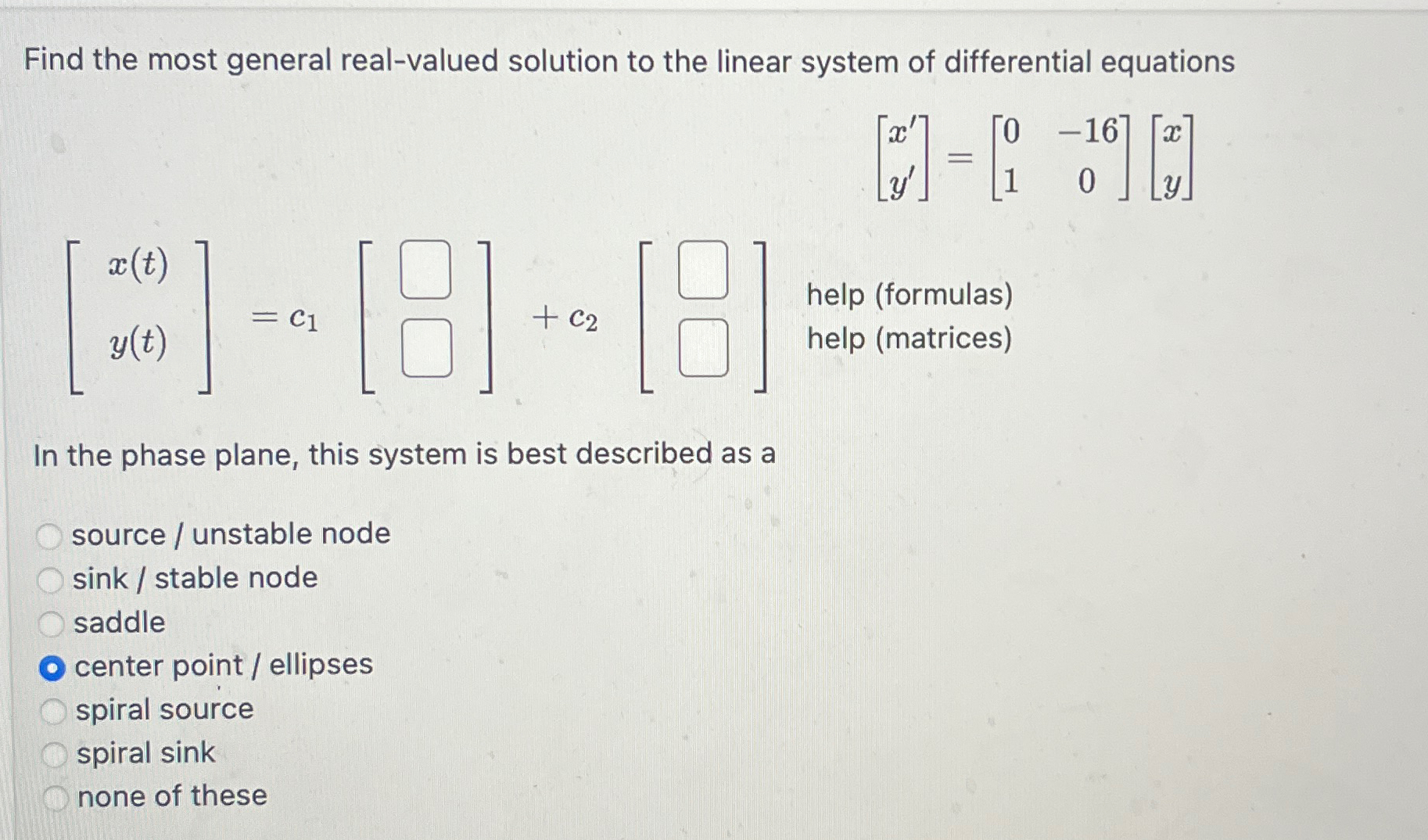 Solved Find the most general real-valued solution to the | Chegg.com