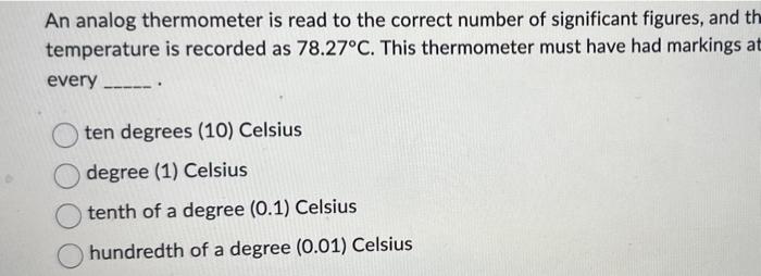 Solved An analog thermometer is read to the correct number | Chegg.com