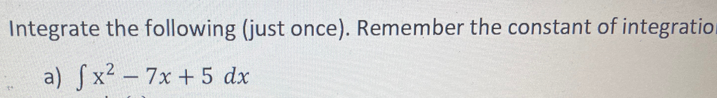 Solved Integrate the following (just once). ﻿Remember the | Chegg.com