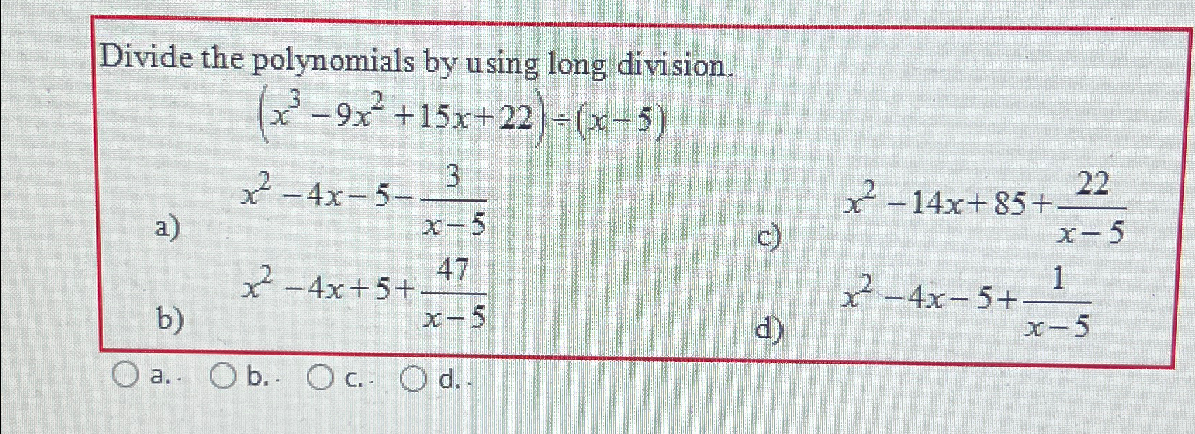 Solved Divide the polynomials by using long | Chegg.com
