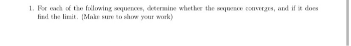 Solved 1. For each of the following sequences, determine | Chegg.com