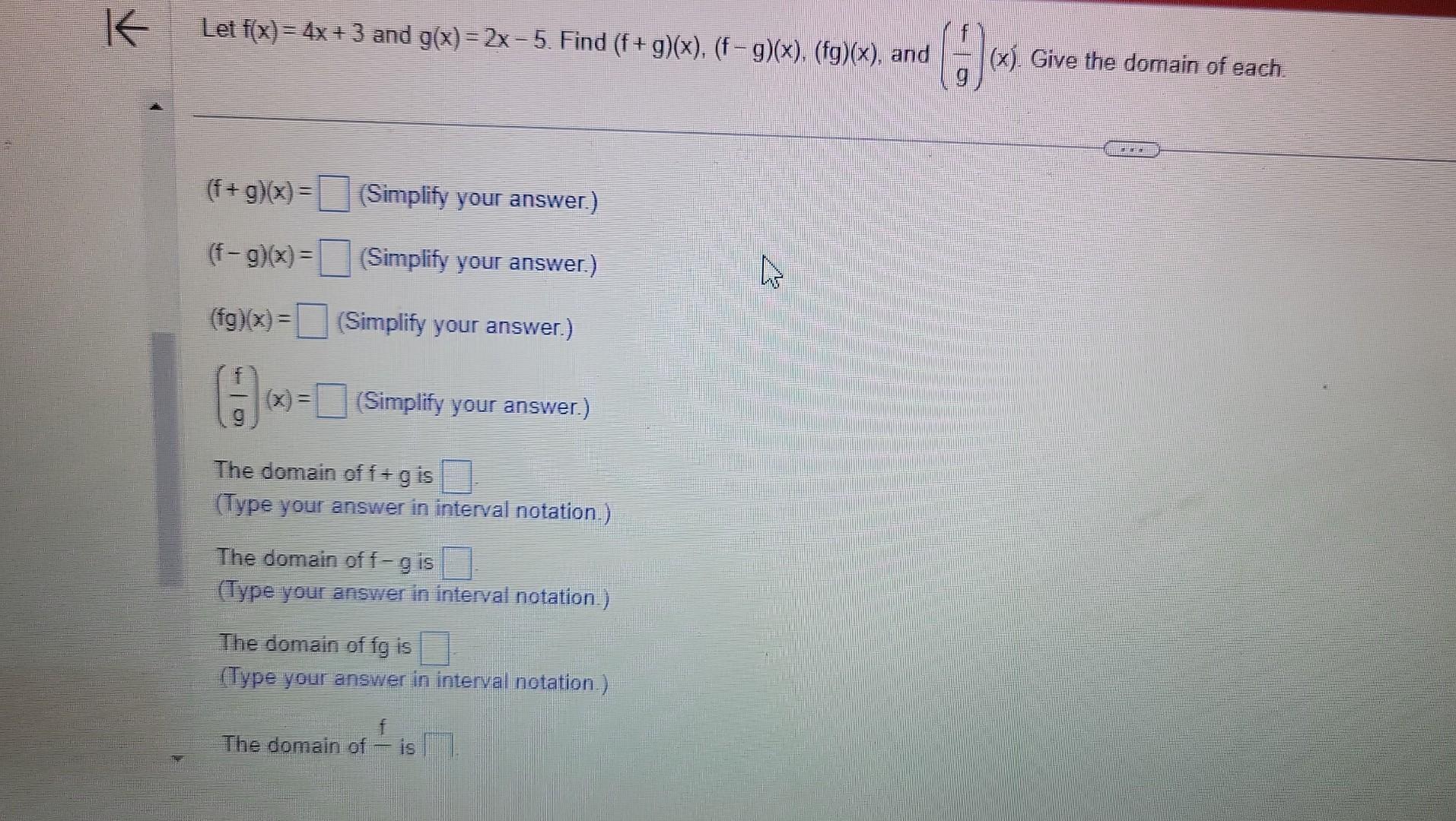 Solved Let f(x)=4x+3 and g(x)=2x−5. Find (f+g)(x),(f−g)(x), | Chegg.com