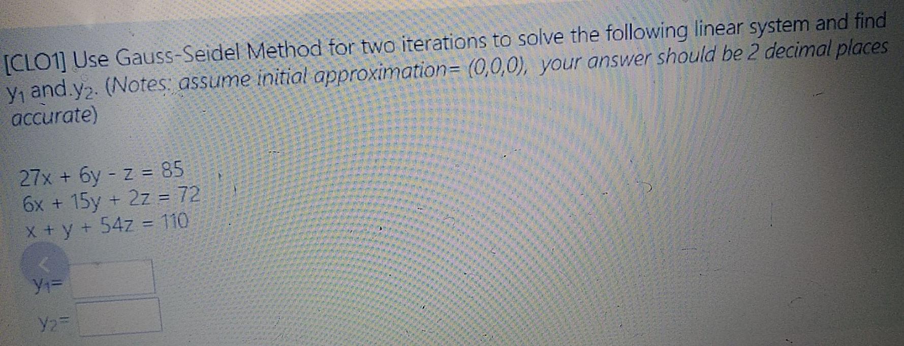 Solved X LE [CLO1] Use Gauss-Seidel Method for two | Chegg.com