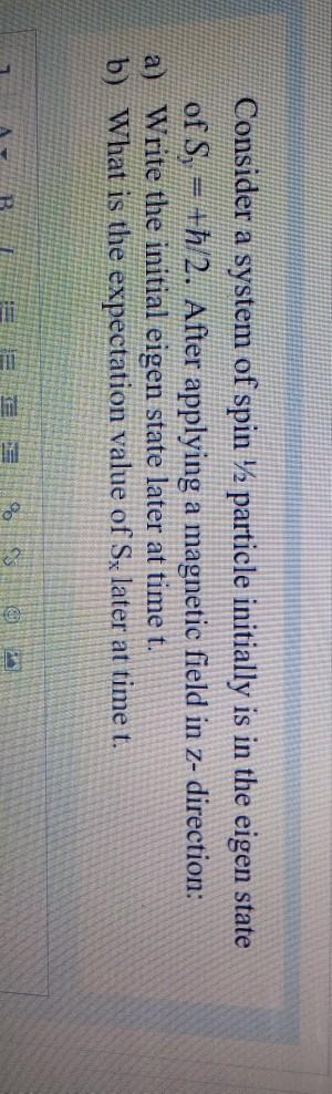 Solved Consider a system of spin 12 particle initially is in | Chegg.com