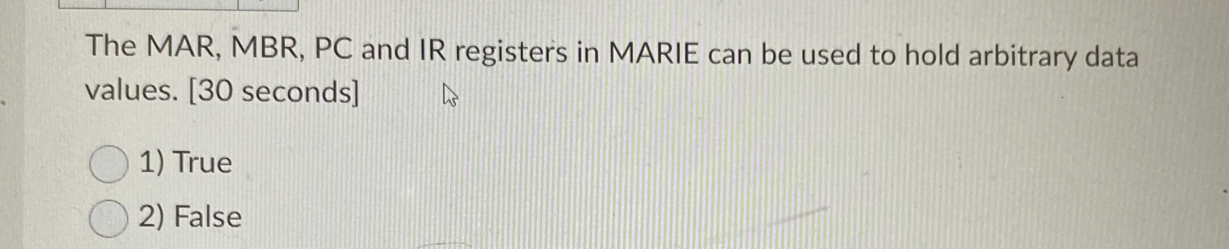 Solved The MAR, MBR, ﻿PC and IR registers in MARIE can be | Chegg.com