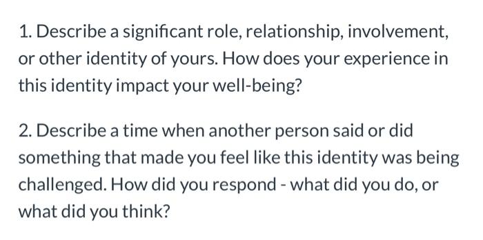 Solved 1. Describe a significant role, relationship, | Chegg.com
