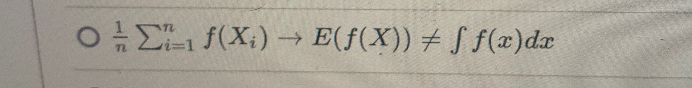 Solved 1n∑i=1nf(xi)→E(f(x))≠∫﻿﻿f(x)dx | Chegg.com