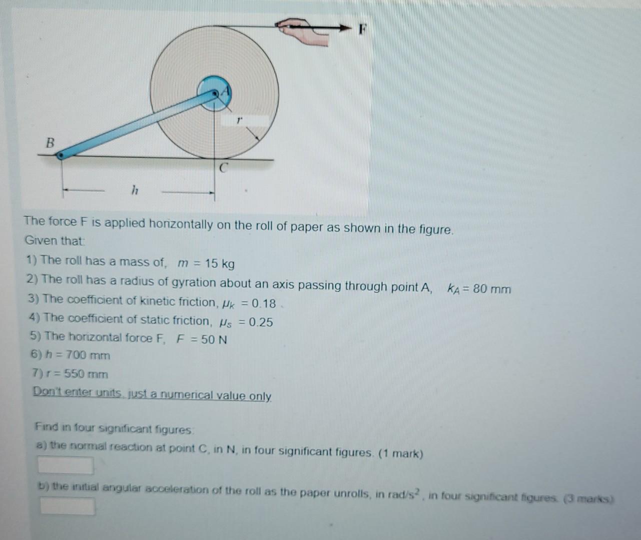 Solved B 12 The force F is applied horizontally on the roll | Chegg.com