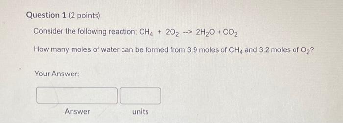 Solved Consider the following reaction: CH4+2O2→2H2O+CO2 How | Chegg.com