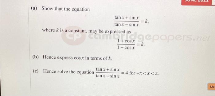 Solved (a) Show that the equation tanx−sinxtanx+sinx=k where | Chegg.com