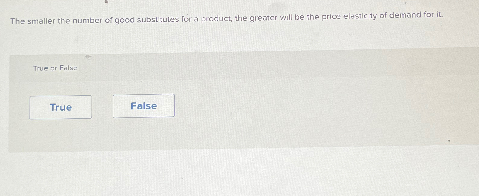 Solved The smaller the number of good substitutes for a | Chegg.com