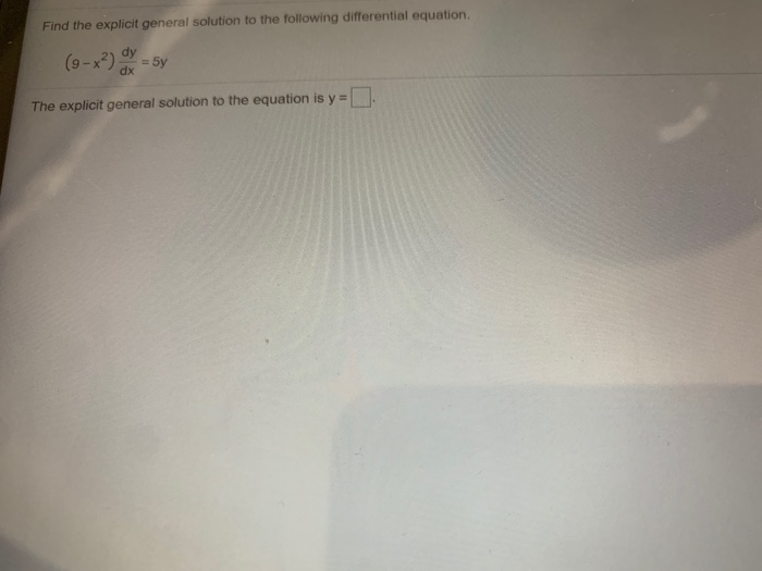 Solved Find the explicit general solution to the following | Chegg.com