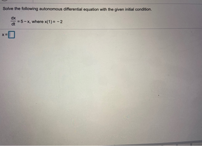 Solved Solve the following autonomous differential equation | Chegg.com