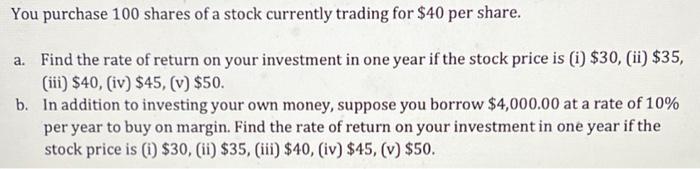 Solved You purchase 100 shares of a stock currently trading | Chegg.com