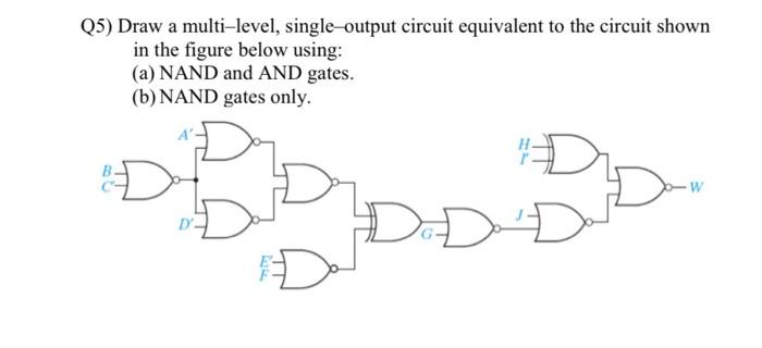Solved Q5) Draw a multi-level, single-output circuit | Chegg.com