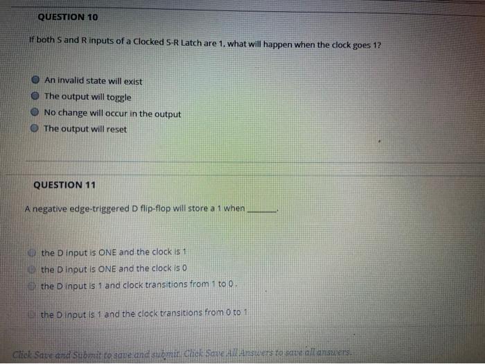 Solved QUESTION 10 If both S and Rinputs of a Clocked S-R | Chegg.com