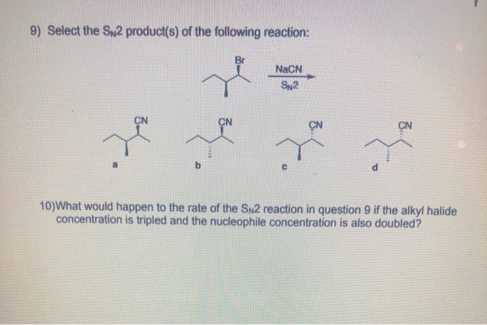 Solved 9) Select the Sn2 product(s) of the following | Chegg.com