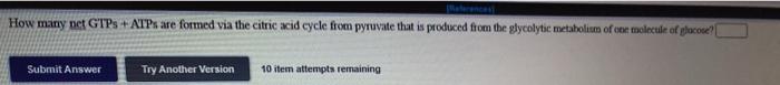 Solved How many net GTPs + ATPs are formed via the citric | Chegg.com