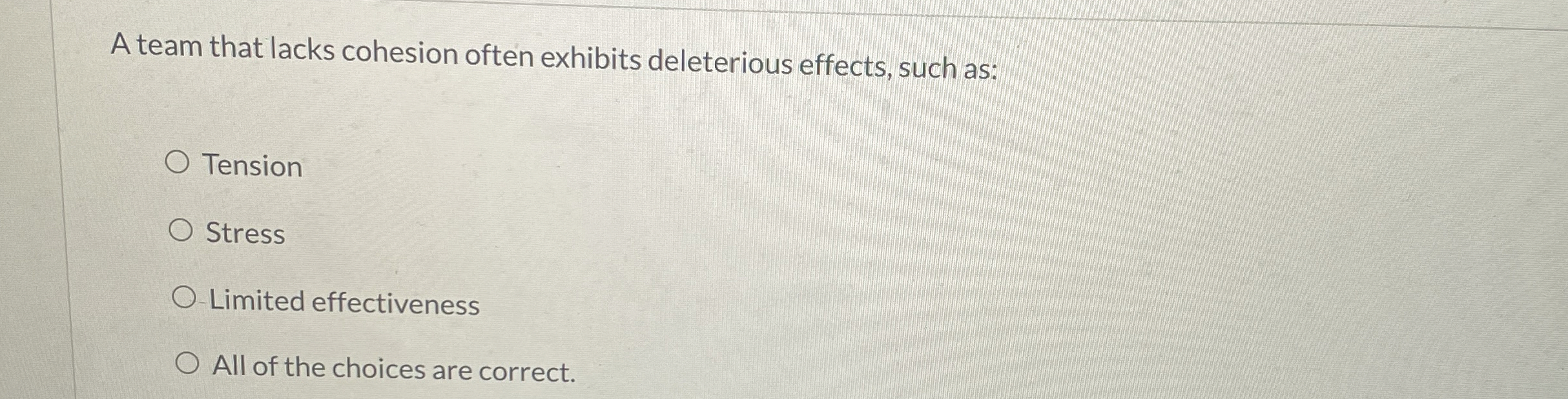 Solved A team that lacks cohesion often exhibits deleterious | Chegg.com