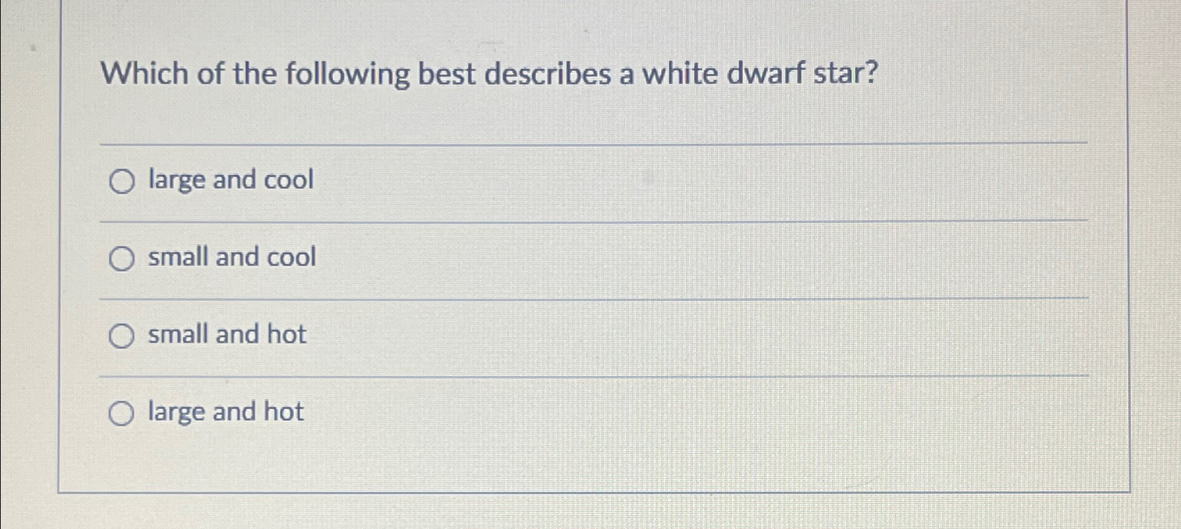 Solved Which of the following best describes a white dwarf | Chegg.com