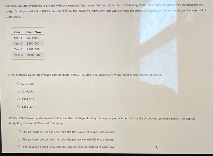 Solved Suppose you are evaluating a project with the | Chegg.com