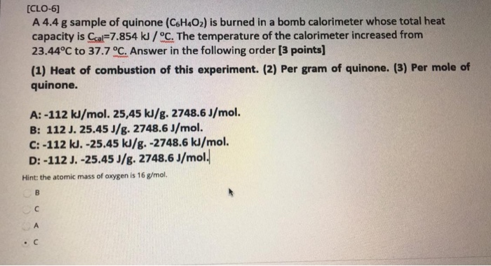 Solved [CLO-6] A 4.4g sample of quinone (C6H4O2) is burned | Chegg.com