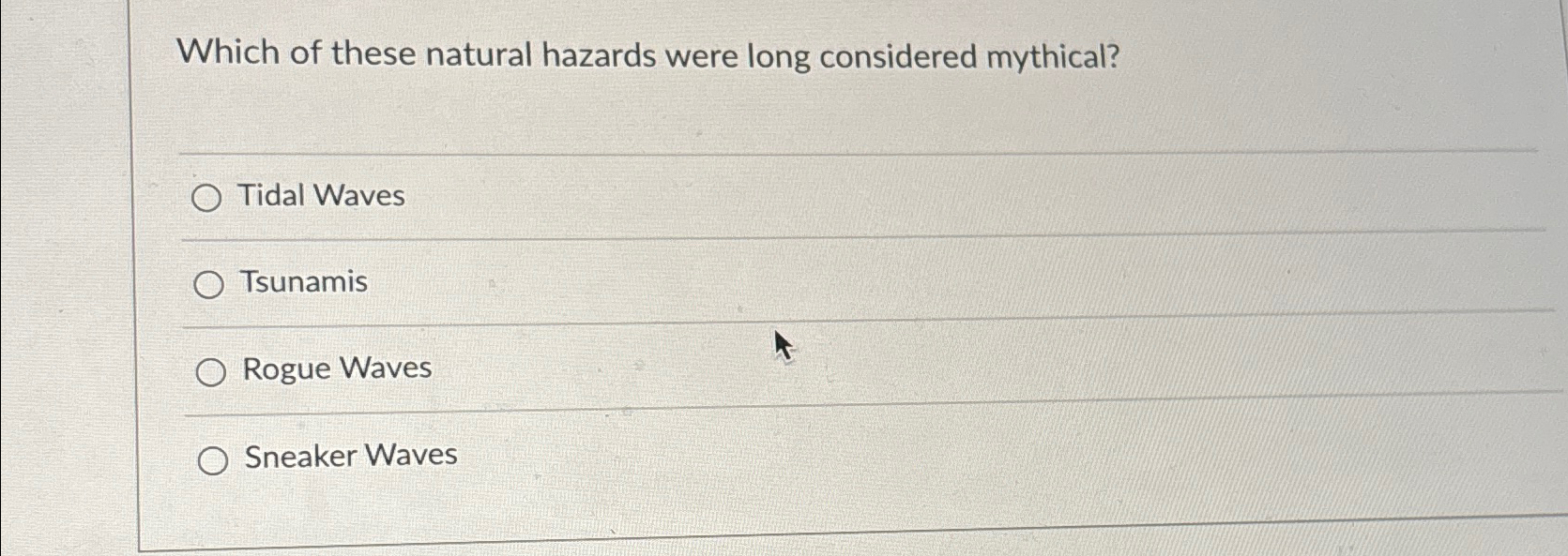 Solved Which of these natural hazards were long considered | Chegg.com