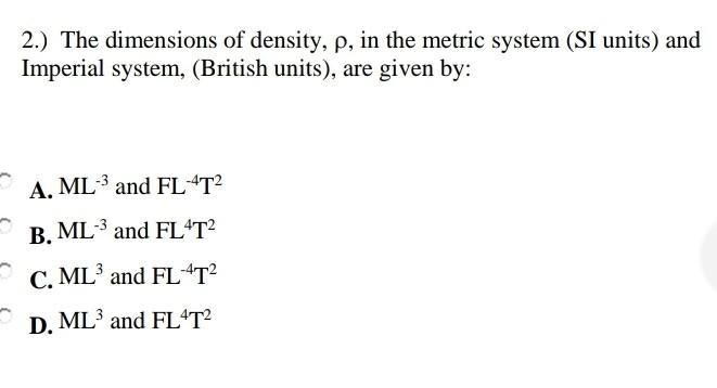 Solved 2.) The dimensions of density, p, in the metric | Chegg.com