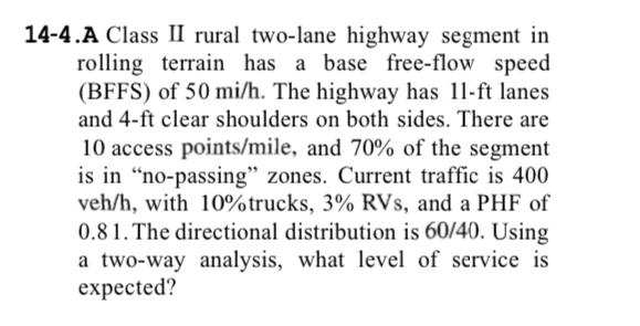 Solved 14-4.A Class II rural two-lane highway segment in | Chegg.com