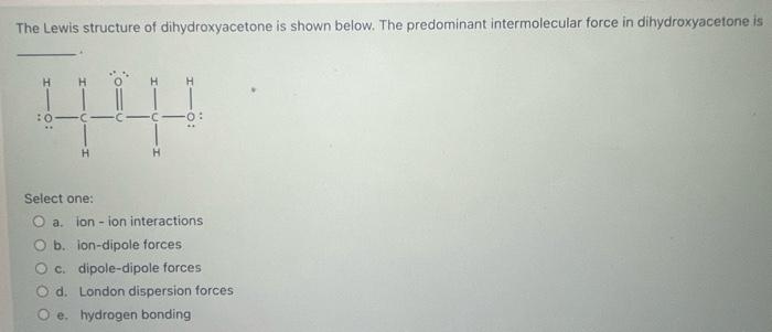 Solved The Lewis structure of dihydroxyacetone is shown | Chegg.com