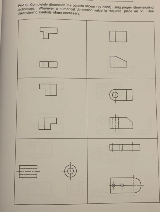 Solved P4-10) Completely dimension the objects shown (by | Chegg.com