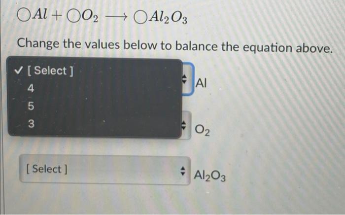 Solved OAL+002 Al2O3 Change the values below to balance the | Chegg.com