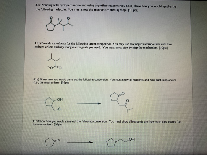Solved 41c) Starting with cyclopentanone and using any other | Chegg.com