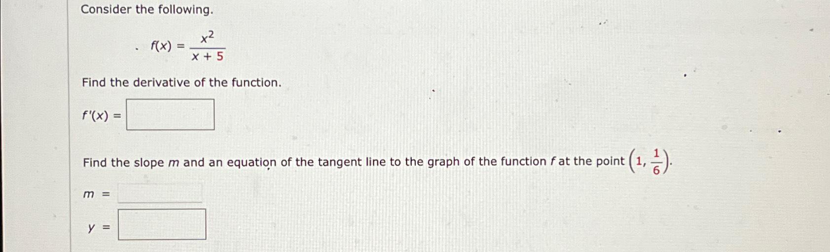 Solved Consider the following.f(x)=x2x+5Find the derivative | Chegg.com