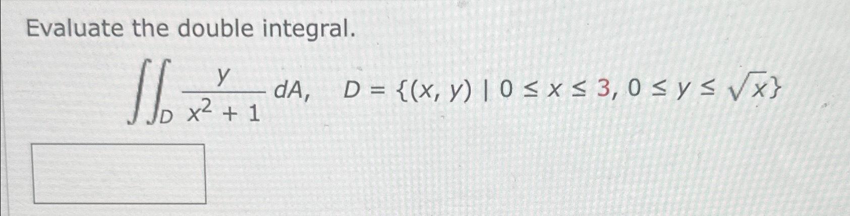 Solved Evaluate the double | Chegg.com