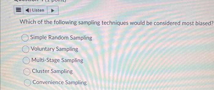 Solved Which of the following sampling techniques would be | Chegg.com
