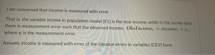 Solved I am concerned that income is measured with error. | Chegg.com