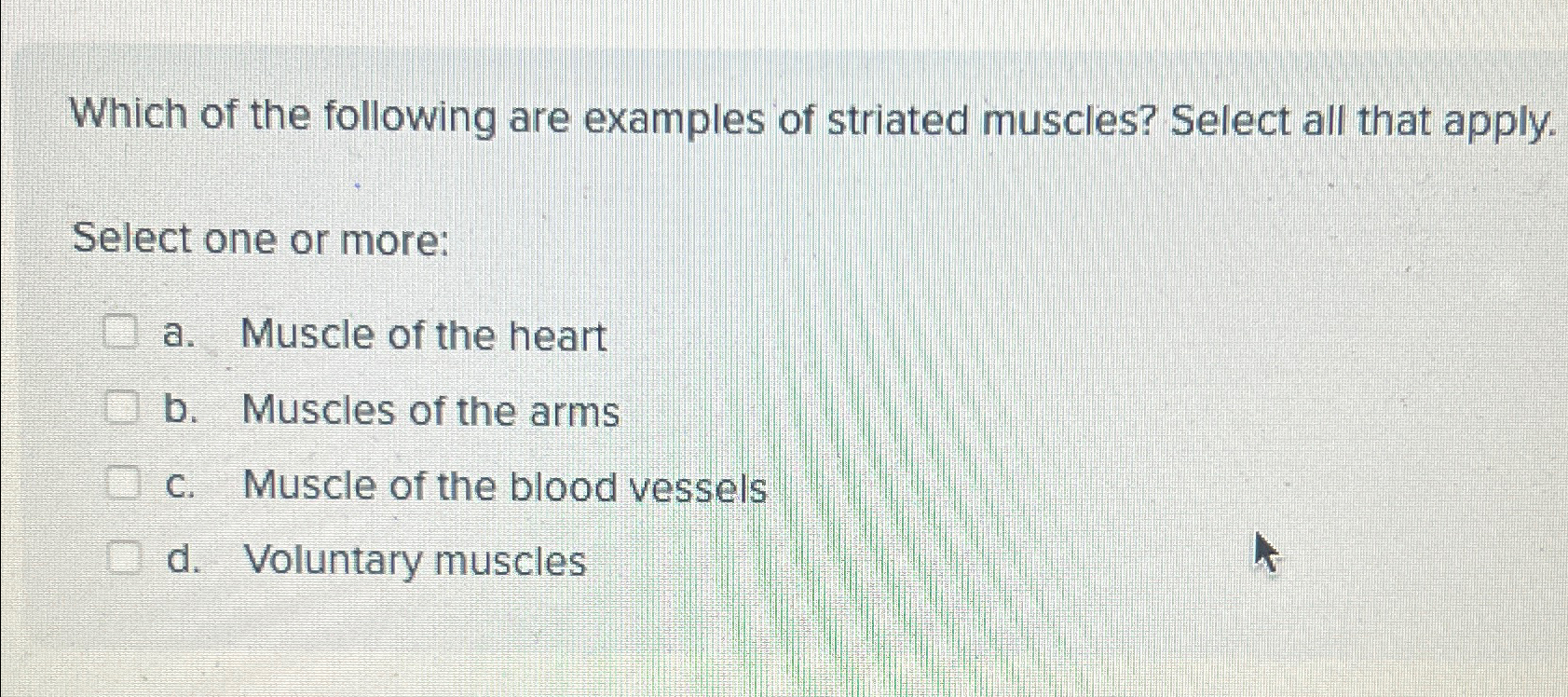 Solved Which of the following are examples of striated | Chegg.com