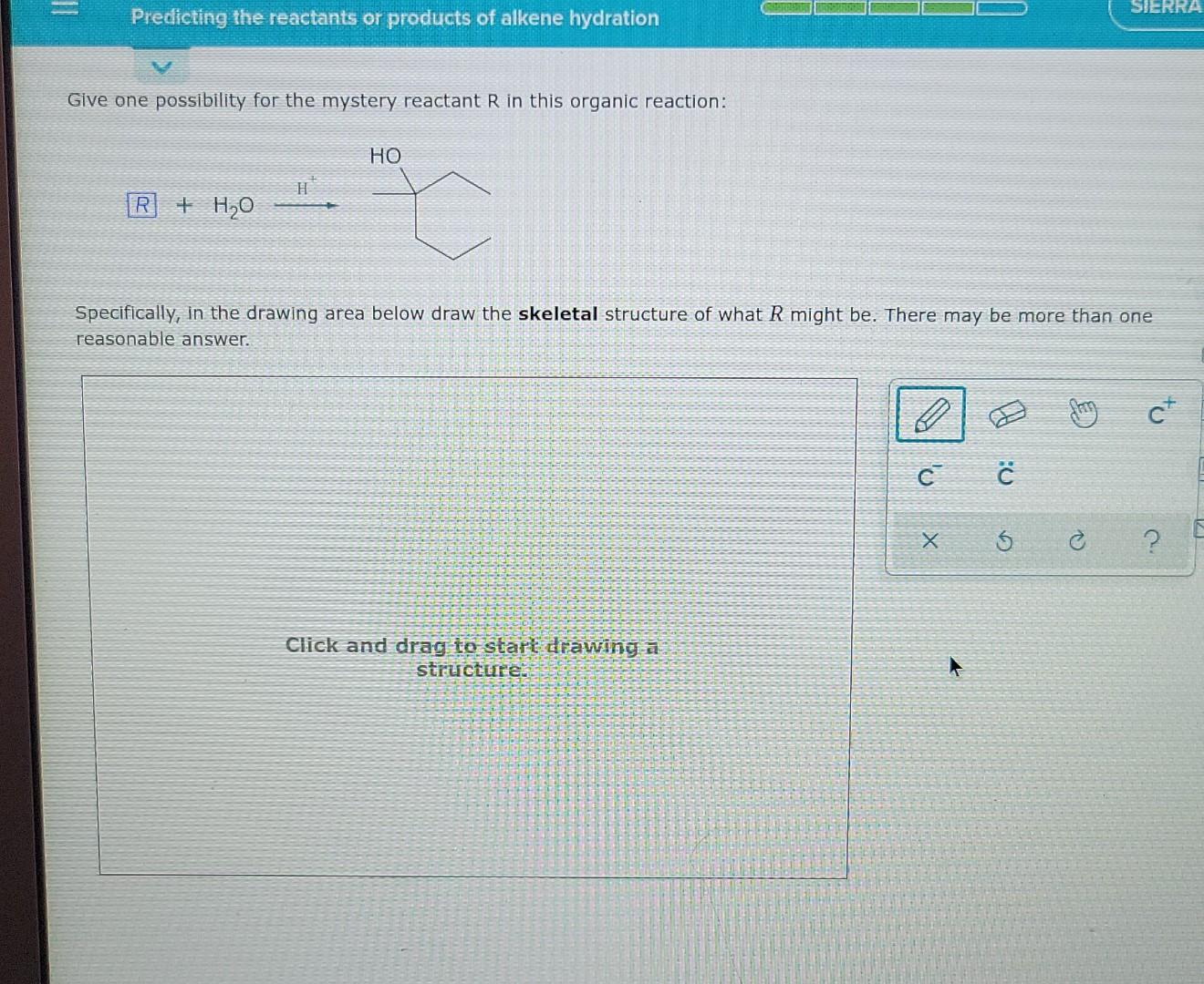 Solved SIERRA Predicting the reactants of products of alkene | Chegg.com