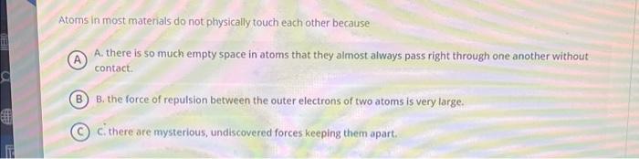 Solved Atoms in most materials do not physically touch each | Chegg.com
