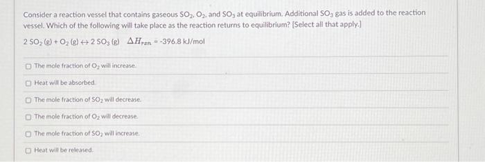 Solved Consider a reaction vessel that contains gaseous SO2, | Chegg.com