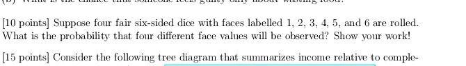 Solved [10 points] Suppose four fair six-sided dice with | Chegg.com