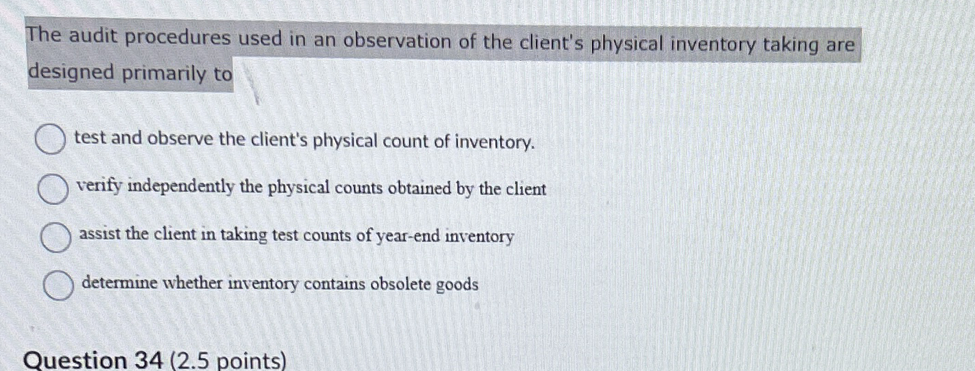 Solved The audit procedures used in an observation of the | Chegg.com