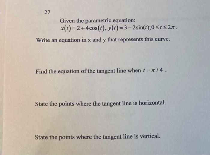 Solved 27 Given the parametric equation: | Chegg.com