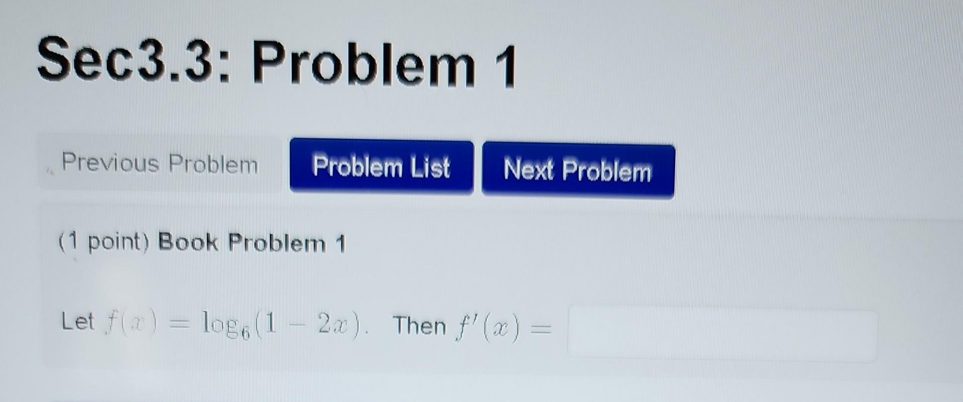 Solved (1 point) Book Problem 1 Let f(x)=log6(1−2x). Then | Chegg.com