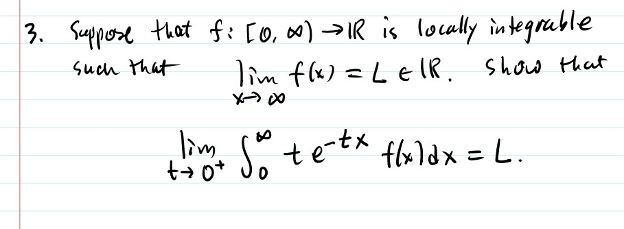Solved Suppose that f:[0,∞)→R ﻿is locally integrable such | Chegg.com
