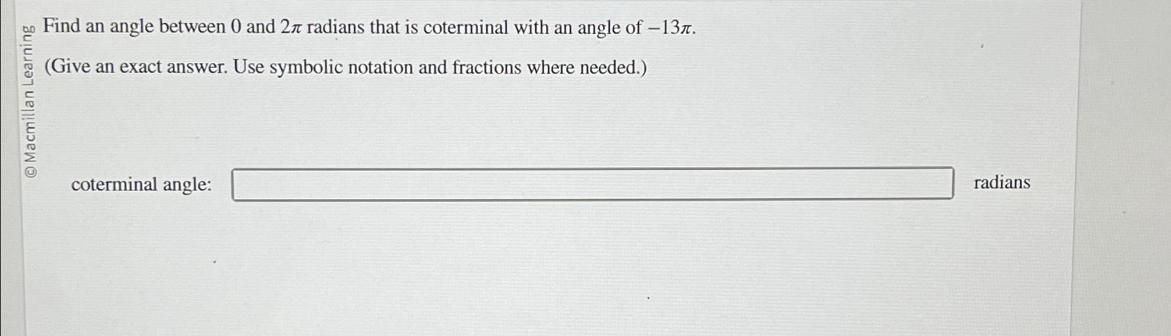 Solved Find an angle between 0 ﻿and 2π ﻿radians that is | Chegg.com