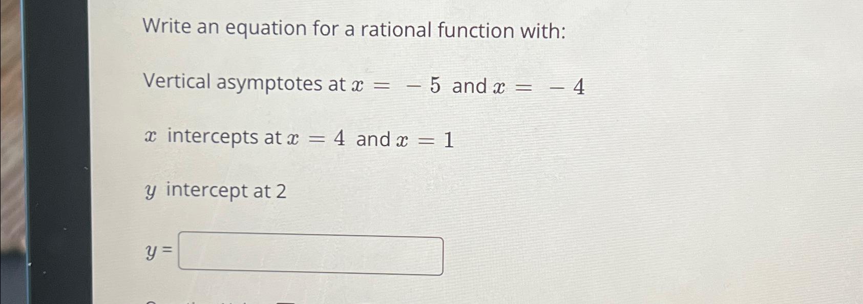 Solved Write an equation for a rational function | Chegg.com