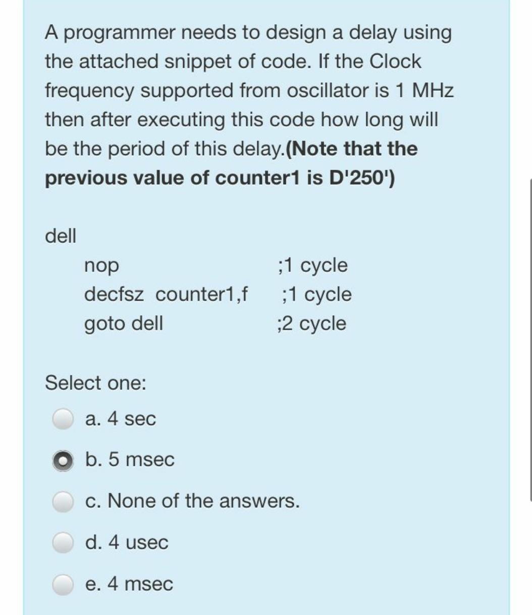 Solved A programmer needs to design a delay using the | Chegg.com